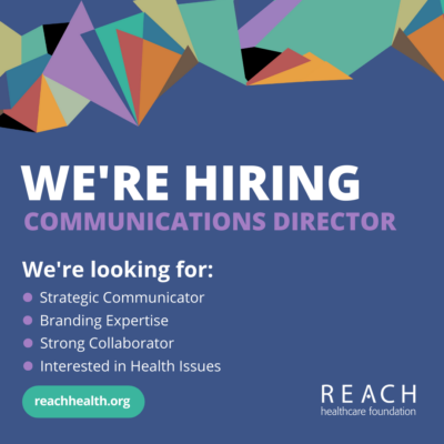 REACH Seeks to Hire Communications Director - REACH Healthcare